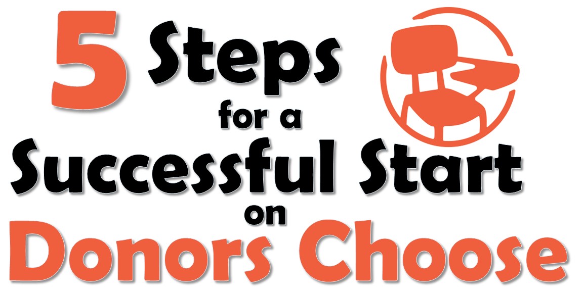 Donors Choose: How to Get Started – All Kinds of Learning Adventures